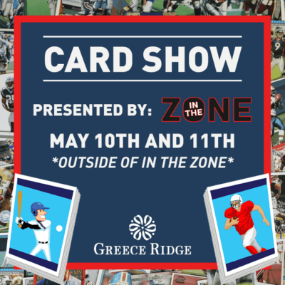 In the Zone Card Show | The Mall at Greece Ridge